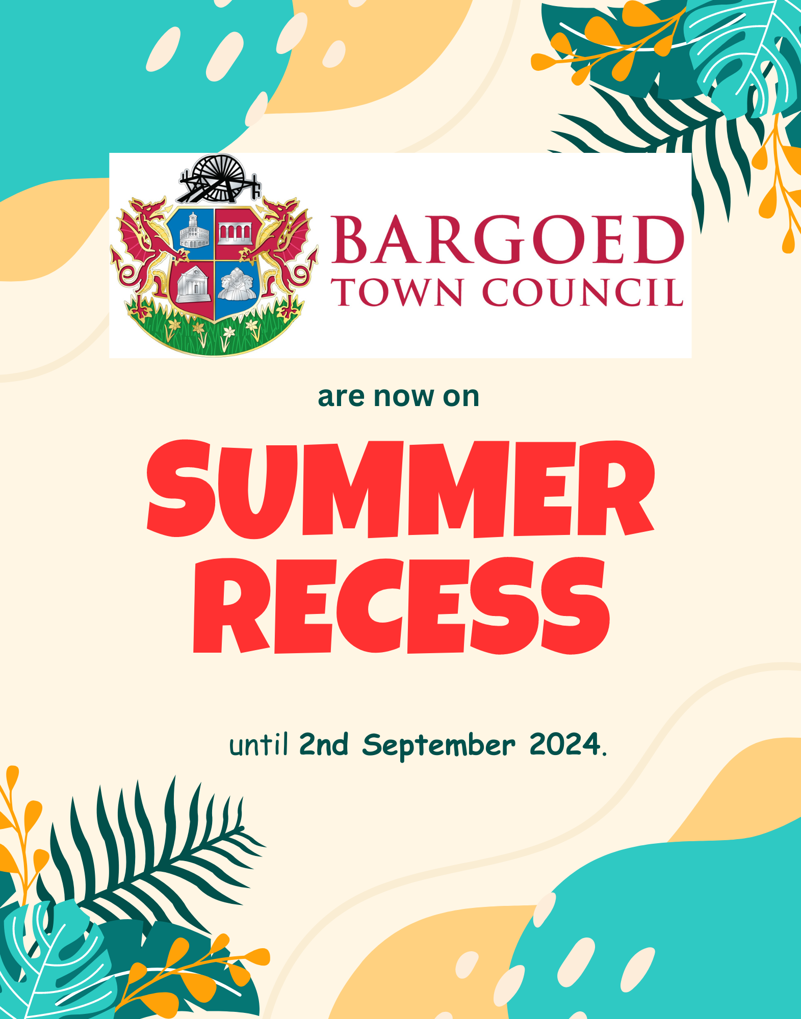 Summer Recess - Bargoed Town Council Bargoed Town Council