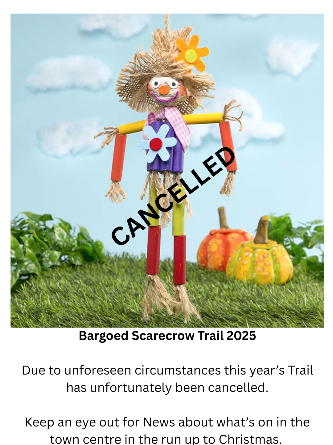 Scarecrow Trail Cancelled - Bargoed Town Council Bargoed Town Council